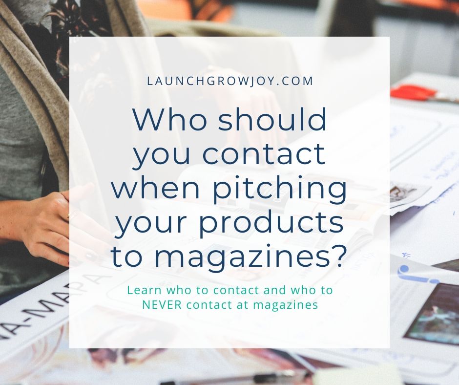 Who should you contact when pitching your products to magazines?